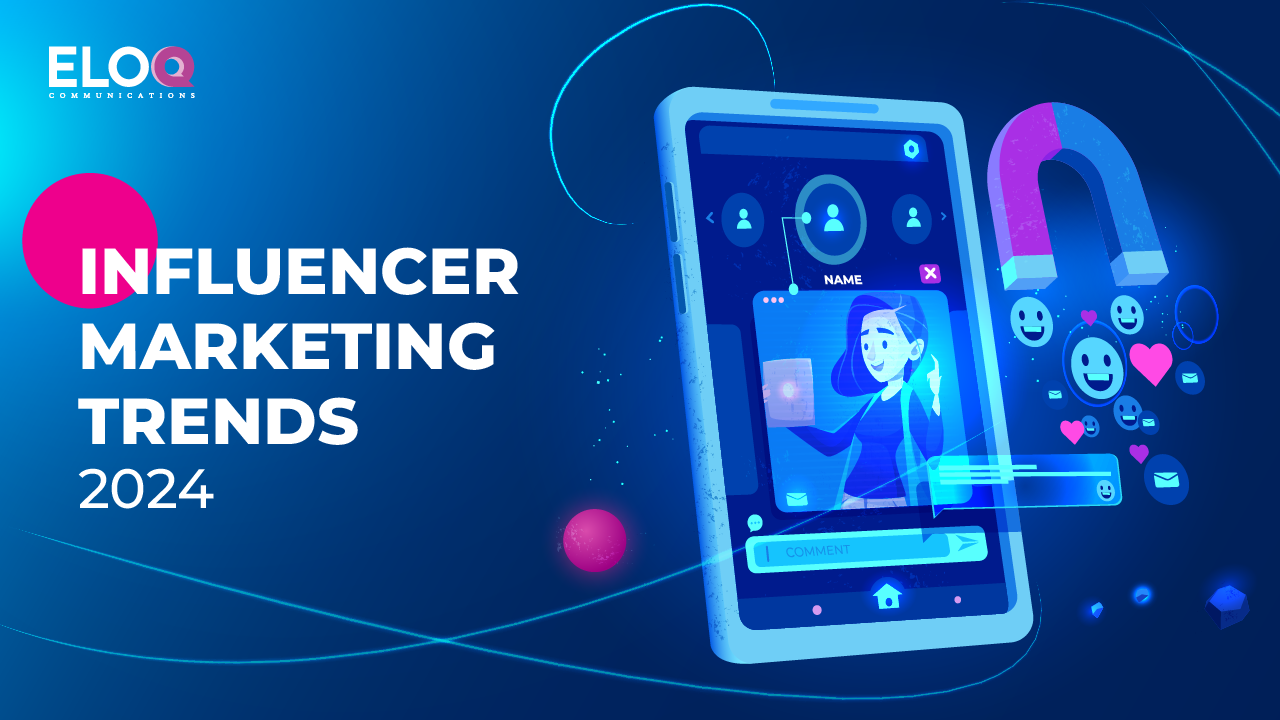 Influencer marketing trends and tips in 2024 - Asian Morning